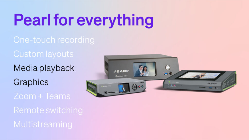 Huge update for Epiphan Pearl – media playback, graphics, and more ...