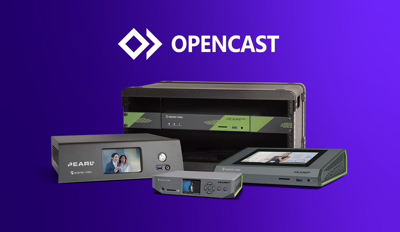 Epiphan Pearl integrates with Opencast CMS - Epiphan Video