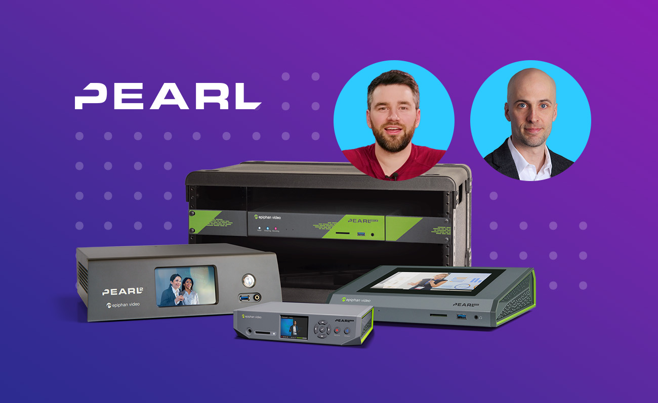 [Webinar] Pearl overview: Simplified capture, streaming, and recording